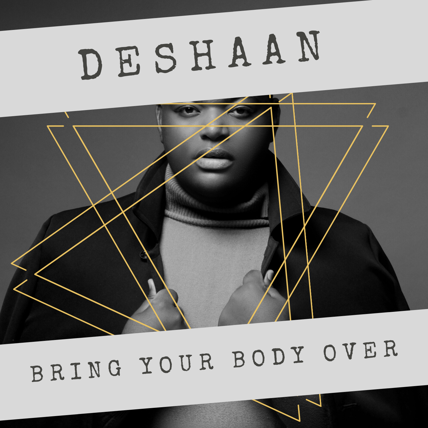 Bring Your Body Over - Deshaan